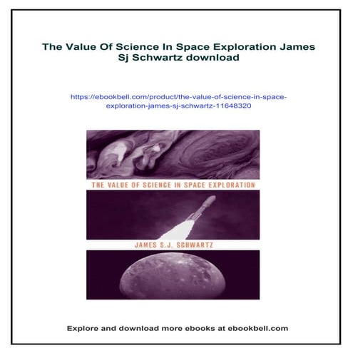 The Value Of Science In Space Exploration James Sj Schwartz | PDF