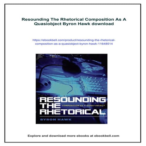 Resounding The Rhetorical Composition As A Quasiobject Byron Hawk | PDF