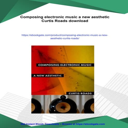 Composing electronic music a new aesthetic Curtis Roads | PDF