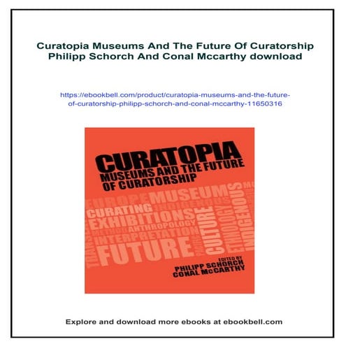 Curatopia Museums And The Future Of Curatorship Philipp Schorch And ...