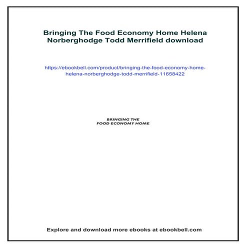 Bringing The Food Economy Home Helena Norberghodge Todd Merrifield | PDF