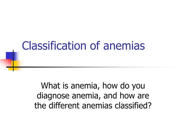 Anemia and its classification | PPTX
