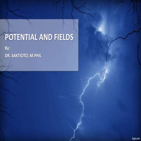 potential and fields | PPT