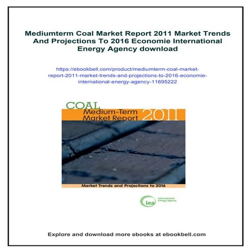 Mediumterm Coal Market Report 2011 Market Trends And Projections To ...