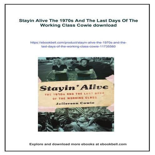 Stayin Alive The 1970s And The Last Days Of The Working Class Cowie | PDF