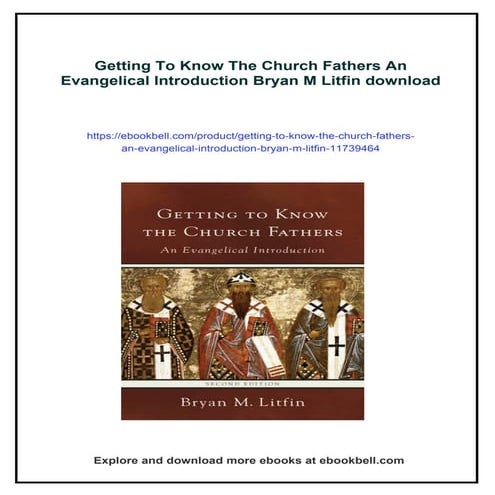 Getting To Know The Church Fathers An Evangelical Introduction Bryan M ...