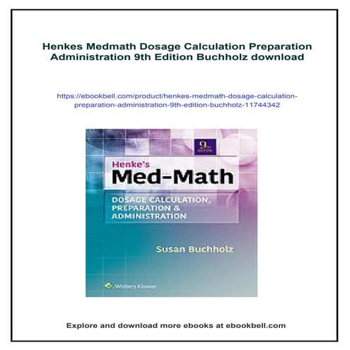 Henkes Medmath Dosage Calculation Preparation Administration 9th ...