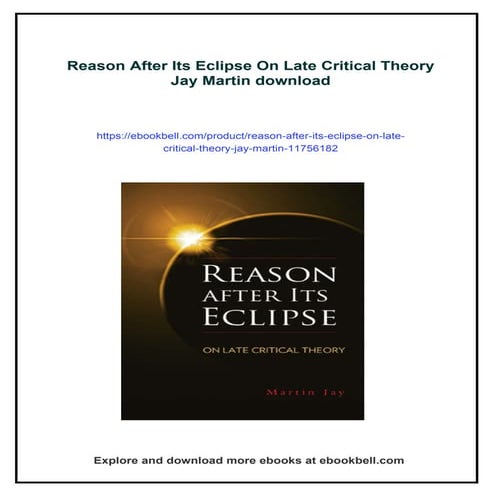 Reason After Its Eclipse On Late Critical Theory Jay Martin | PDF