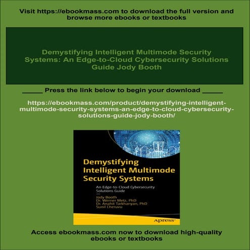 Demystifying Intelligent Multimode Security Systems: An Edge-to-Cloud Cybersecurity Solutions ...