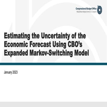 Estimating the Uncertainty of the Economic Forecast Using CBO’s Expanded Markov-Switching Model ...