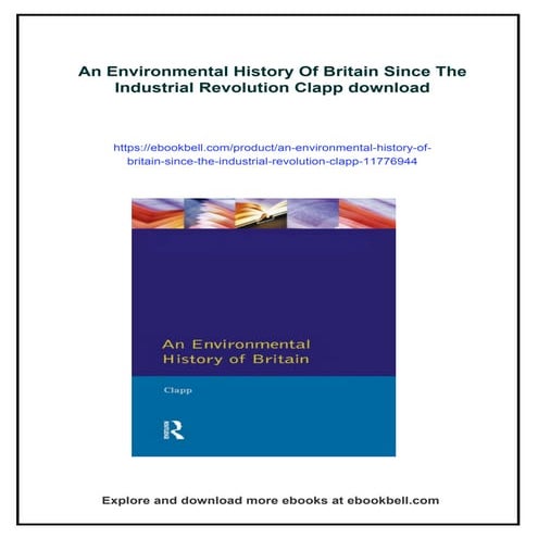 An Environmental History Of Britain Since The Industrial Revolution Clapp | PDF