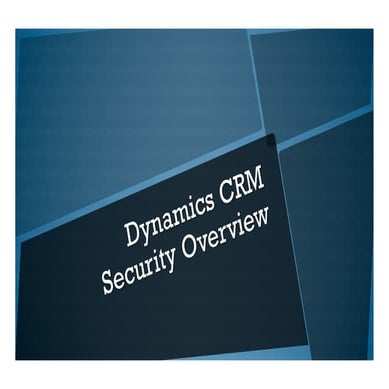 Dynamics CRM Security Overview | PDF