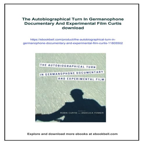 The Autobiographical Turn In Germanophone Documentary And Experimental ...