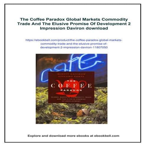 The Coffee Paradox Global Markets Commodity Trade And The Elusive ...