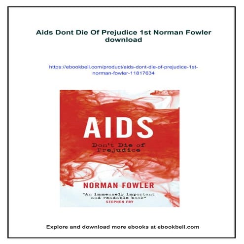 Aids Dont Die Of Prejudice 1st Norman Fowler | PDF