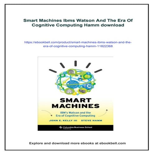 Smart Machines Ibms Watson And The Era Of Cognitive Computing Hamm | PDF