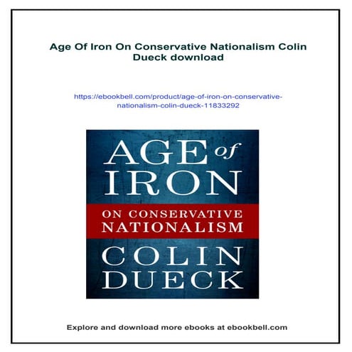 Age Of Iron On Conservative Nationalism Colin Dueck | PDF