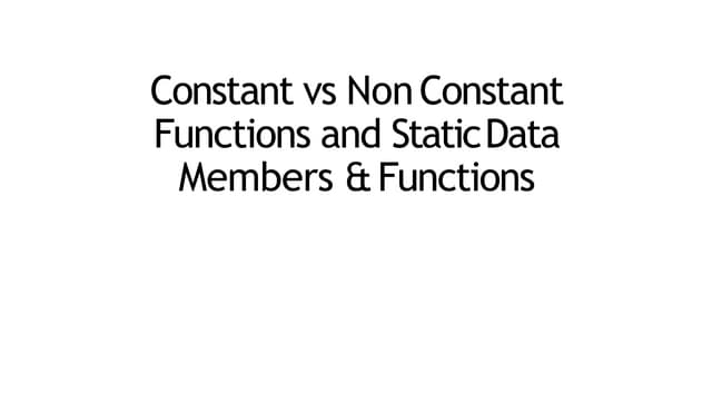 592047465 4 Const Vs Non Const Functions Amd Static Data Members Functionspptx 2010