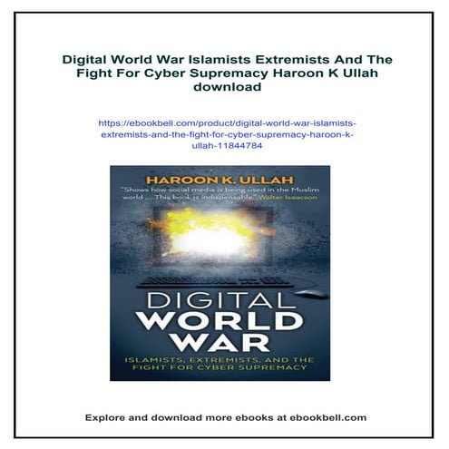 Digital World War Islamists Extremists And The Fight For Cyber Supremacy Haroon K Ullah | PDF