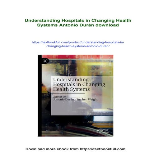 Understanding Hospitals in Changing Health Systems Antonio Durán | PDF