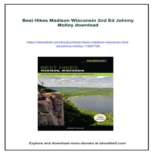 Best Hikes Madison Wisconsin 2nd Ed Johnny Molloy | PDF