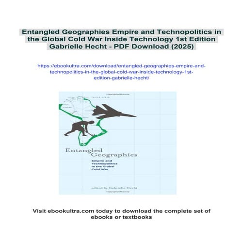 Entangled Geographies Empire and Technopolitics in the Global Cold War ...