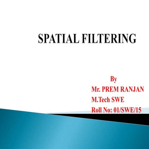 SPATIAL FILTERING | PPTX