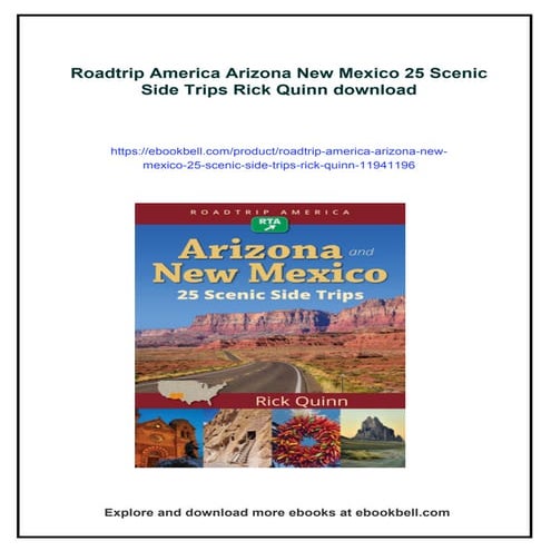 Roadtrip America Arizona New Mexico 25 Scenic Side Trips Rick Quinn | PDF