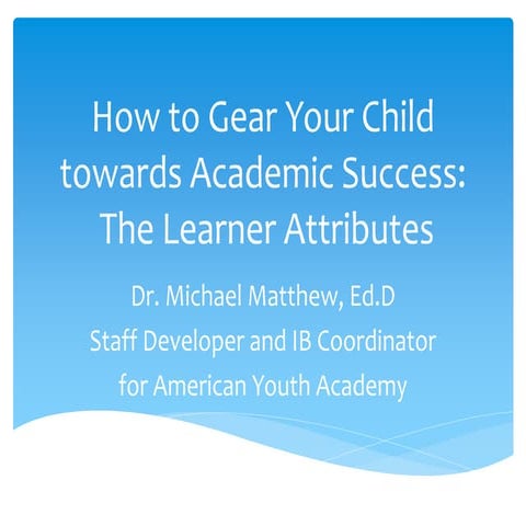 How to Gear Your Child towards Academic Success | PPTX
