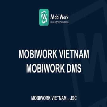 Introduction MobiWork DMS | PPTX | Business | Business and Finance