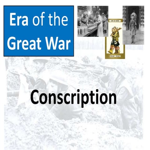 Era of the Great War - Conscription | PPTX