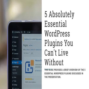 5 Absolutely Essential WordPress Plugins You Can't Live Without | PPT