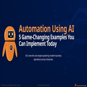 Automation Using AI 5 Game-Changing Examples You Can Implement Today .pptx