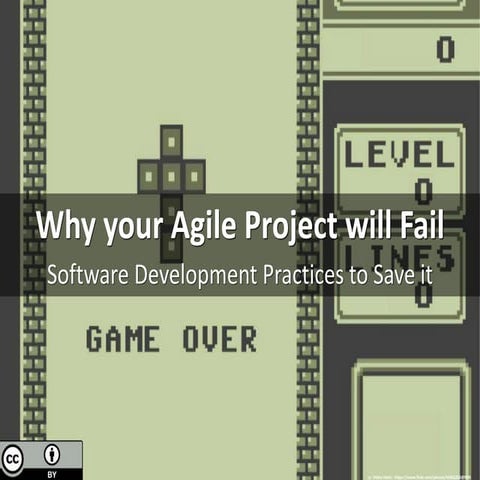 Why Your Agile Project Will Fail Software Dev Practices To Save It Ppt