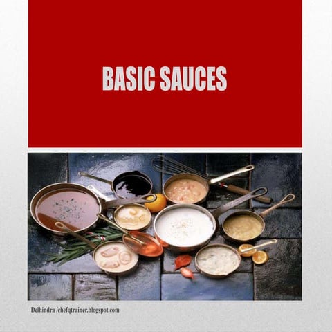 Basic Sauces: www.chefqtrainer.blogspot.com | PPTX