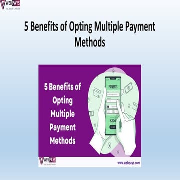 5 Benefits of Opting Multiple Payment Methods | PPTX