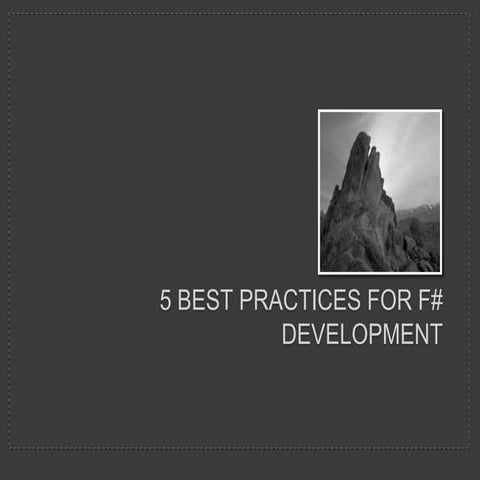 5 Best Practices For F# Development | PPTX