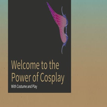 Welcome To The Power of Cosplay with Costume and Play.pptx (1) | PDF