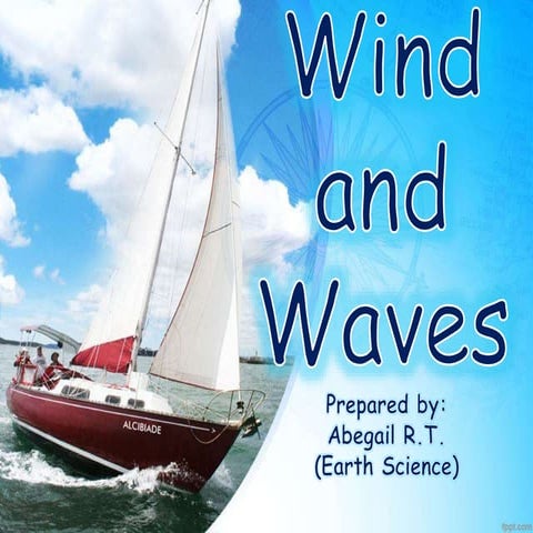 Wind and waves (earth science) | PPTX