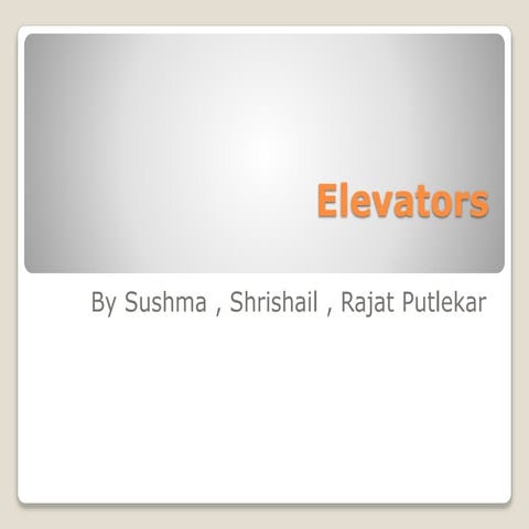 Introduction to elevators | PPTX