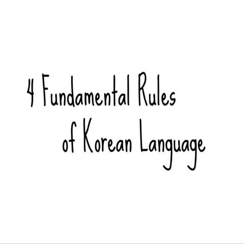 4 Fundamental Rules of Korean Language | PPT