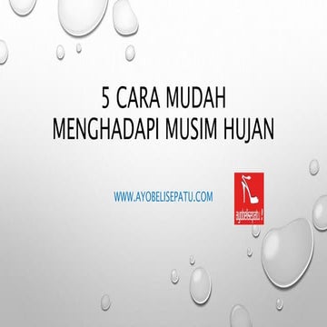 5 cara mudah menghadapi musim hujan | PPTX