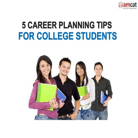 5 Career Planning Tips for College Students | PPT