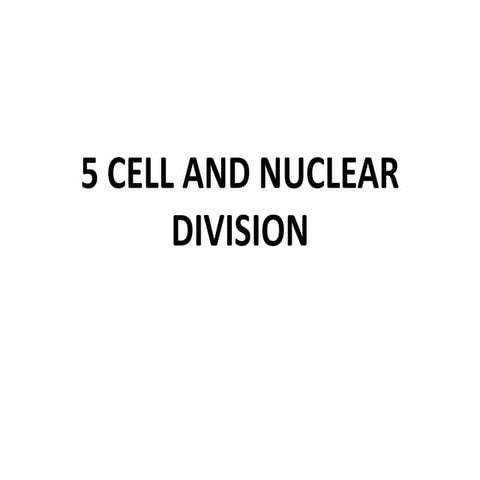 5 cell and nuclear division | PPTX
