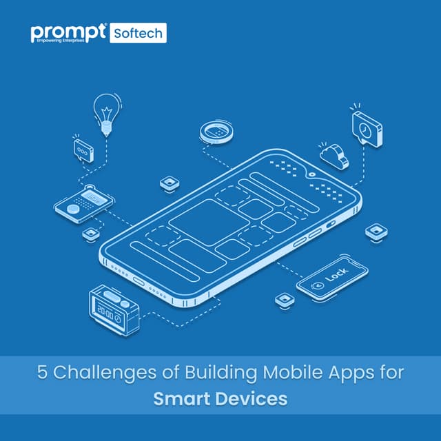 5 Challenges of Building Mobile Apps for Smart Devices | PDF