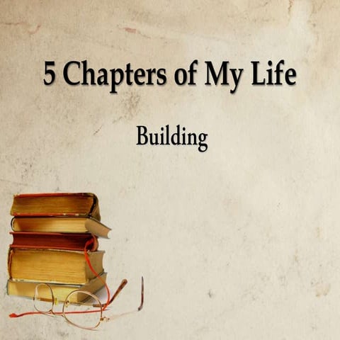 5 chapters of my life part 4 | PPT