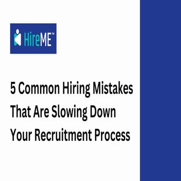 5 Common Hiring Mistakes That Are Slowing Down Your Recruitment Process | PDF