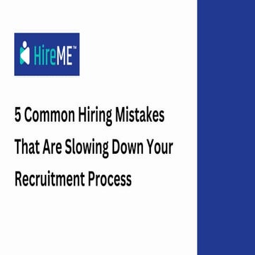 5 Common Hiring Mistakes That Are Slowing Down Your Recruitment Process ...