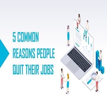 5 common reasons people quit their jobs | PPT