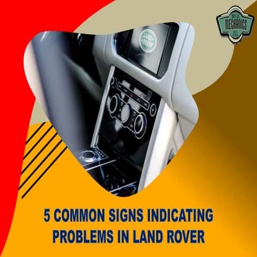 5 Common Signs Indicating Problems in Land Rover | PPT